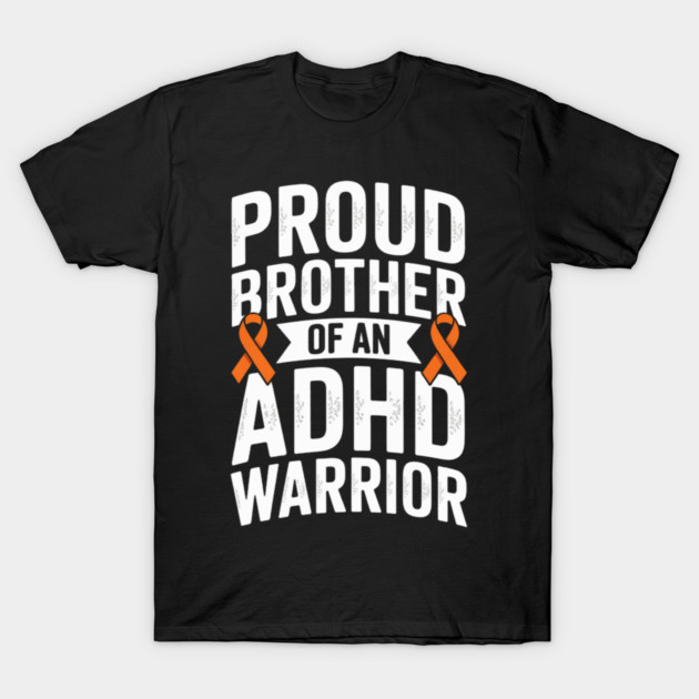 ADHD Awareness Proud Brother Of A Warrior Autism Awareness - Autism ...