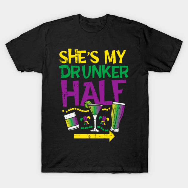 Shes My Drunker Half Matching Boyfriend Carnival - Shes Drunker Half ...