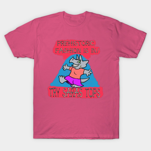 Try Sarah’s tops fashion designer - Dinosaur Humor - T-Shirt | TeePublic