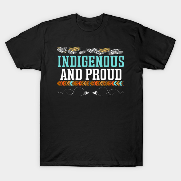 Indigenous People And Proud Native American Native Pride 0 - Native ...