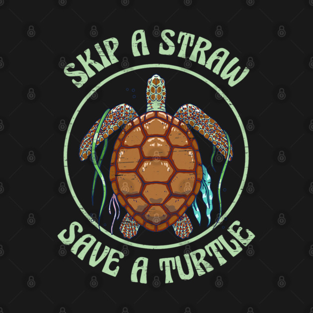 Turtle Pet Skip A Straw Save A Turtle Sea Creatures Shell Lover 85 ...
