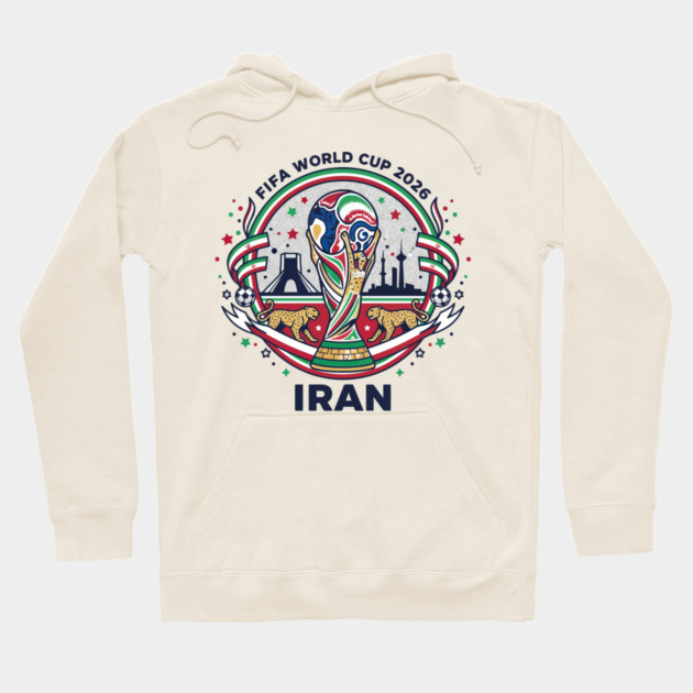 Iran World Cup 2026 Football Fan Tournament - World Cup - Hoodie ...