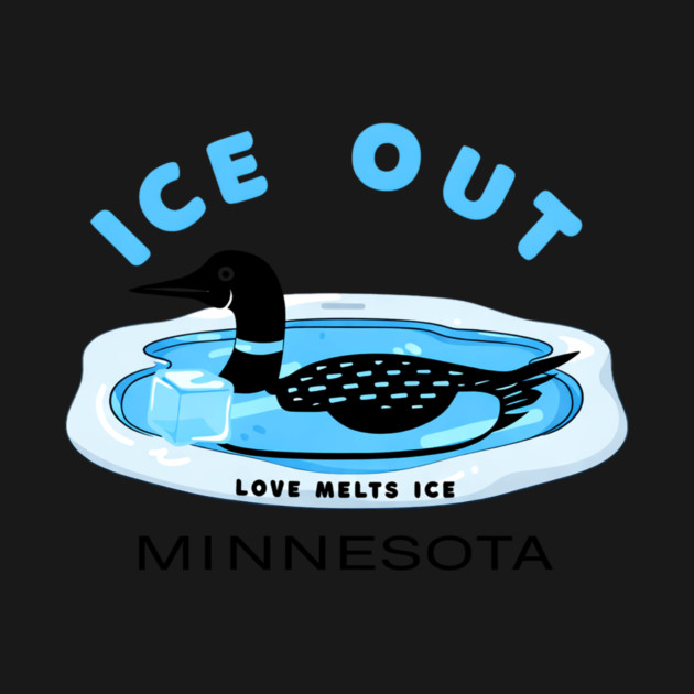 Minnesota Loon Ice Out Love Melts Ice Graphic - Minnesota Loon - T ...