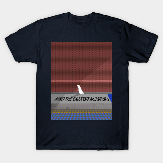 Mind the Existential Dread Cockatoo - Existential Dread - T-Shirt ...