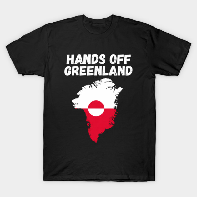 Hands Off Greenland Greenlandic Flag Pride - Greenland - T-Shirt ...