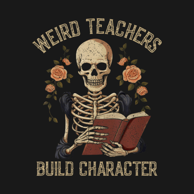 Weird Teachers Build Character Skeleton Book Halloween - Halloween ...
