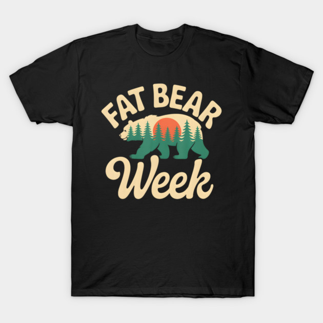 Fat Bear Week 2025 Nature Planet Protection - Fat Bear Week - T-Shirt ...