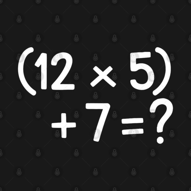 67 Do The Math Science Teacher Student - Meme Teacher Student - T-Shirt ...