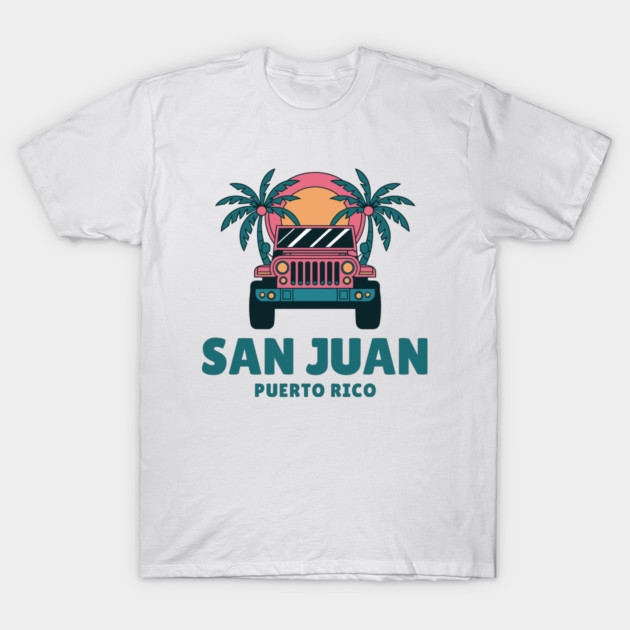 San Juan Puerto Rico - San Juan Puerto Rico - T-Shirt | TeePublic