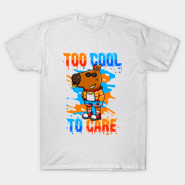 Too Cool To Care – Funny Cool Animal Streetwear Design - Too Cool To ...
