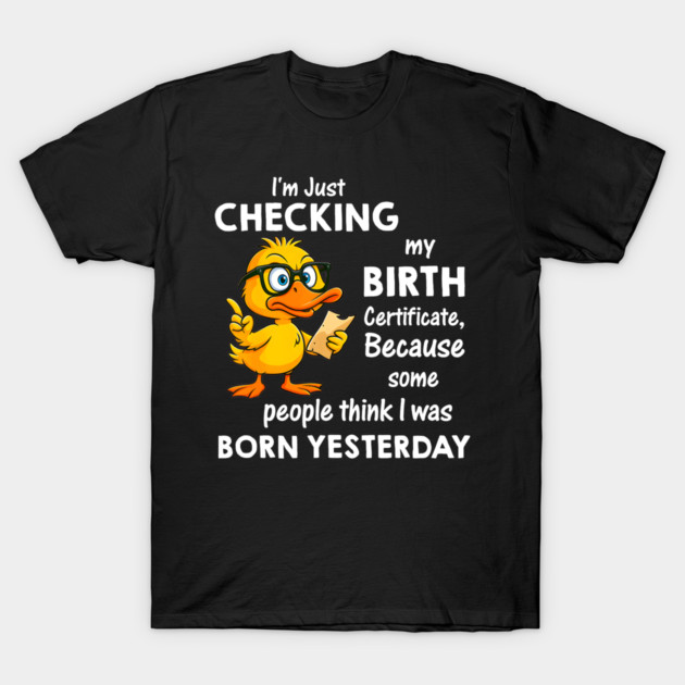 Wolf I'm Just Checking My Birth Certificate - Cute Wolf Meme - T-Shirt ...