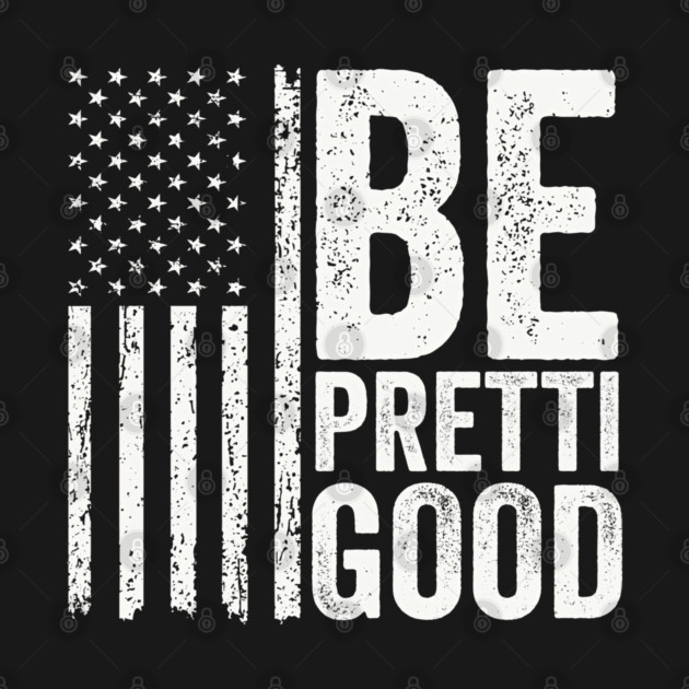 Be Pretty Good - Human Rights Protest - Be Pretti Good Political ...