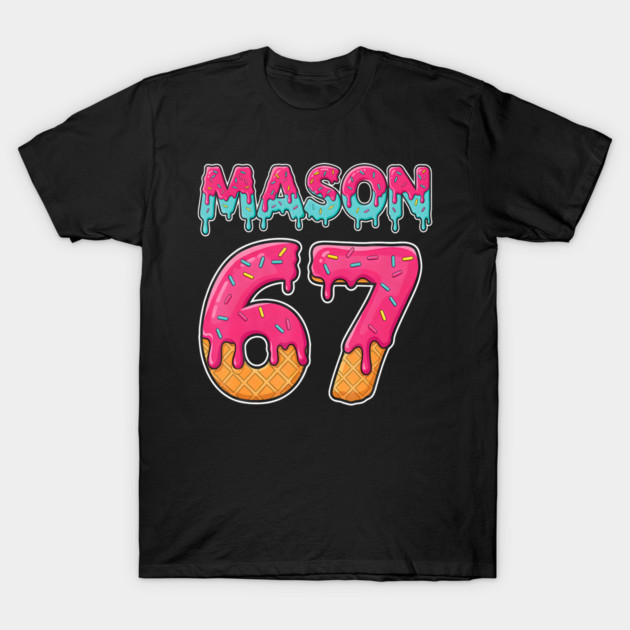 Mason 67 Ice Cream Six Seven - Funny Ice Cream Meme - T-Shirt | TeePublic