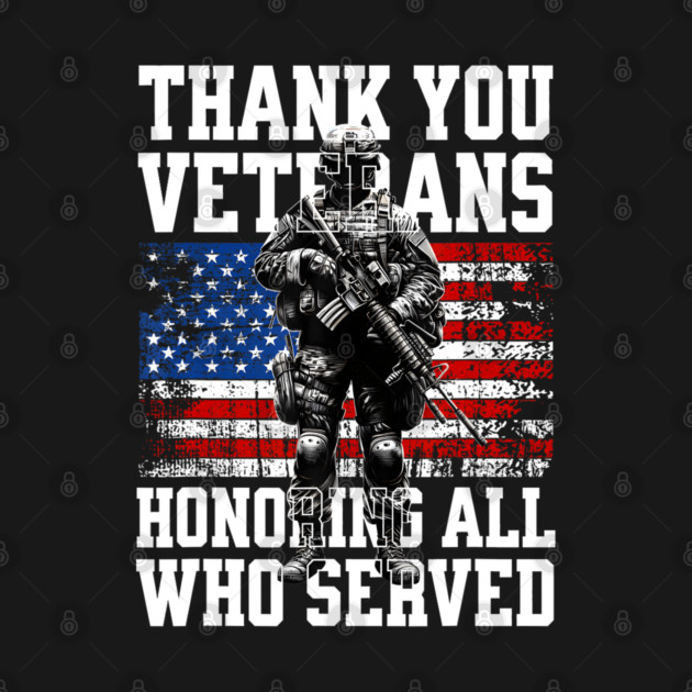 Honoring All Who Served Thank You Veterans Usa American Flag - Veterans ...