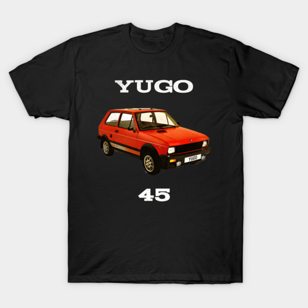 Yugo 45 The Worst Car In The World Enthusiast - Yugo Car Lover - T ...