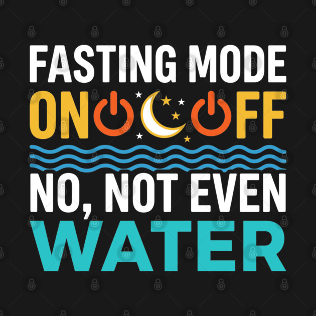 Fasting Mode ON Funny Ramadan Quote Muslim - Happy Ramadan Kareem Islam ...