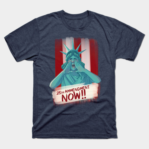 25th Amendment now - 25th Amendment - T-Shirt | TeePublic