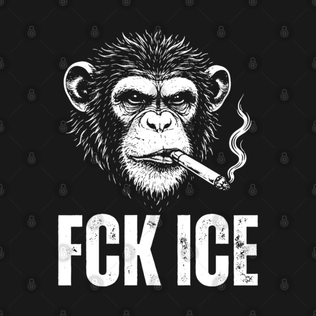 Fck-ICE Distressed Smoking Monkey Anti-ICE - Fck Ice Distressed - T ...