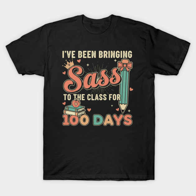 100 Days of School Sassy Princess - 100 Days Of School - T-Shirt ...