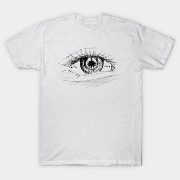 Dramatic On Off Eye Sketch - Mechanical Eye Switch - T-Shirt | TeePublic