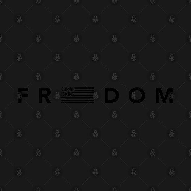 Freedom American Flag Christ Is King - Freedom American Flag - T-Shirt ...
