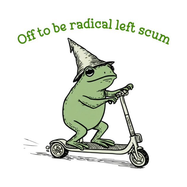 Political Off to Be Radical-Left-Scum Frog Resistance - Off To Be ...