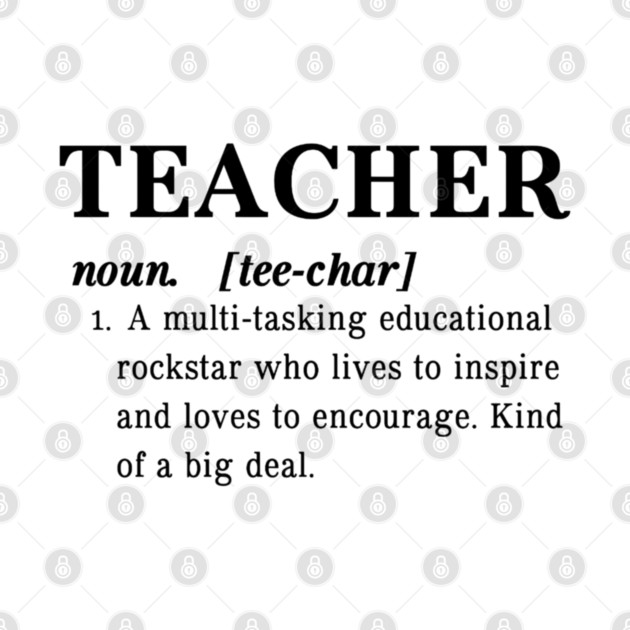 Teacher Definition - Teacher Gift Ideas - T-Shirt | TeePublic