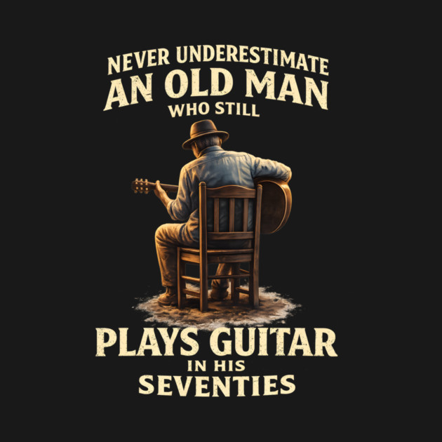 Never Underestimate An Old Man Who Still Plays Guitar In His Seventies ...