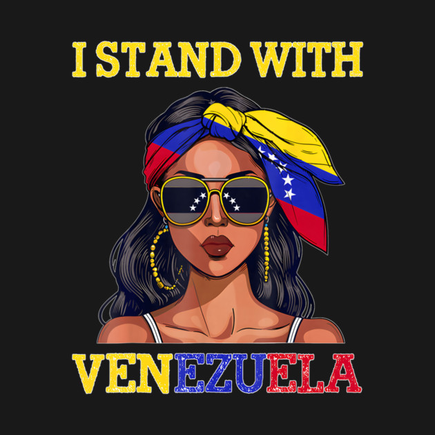 I Stand With Venezuela Flag Support - Venezuela Flag Support - T-Shirt ...