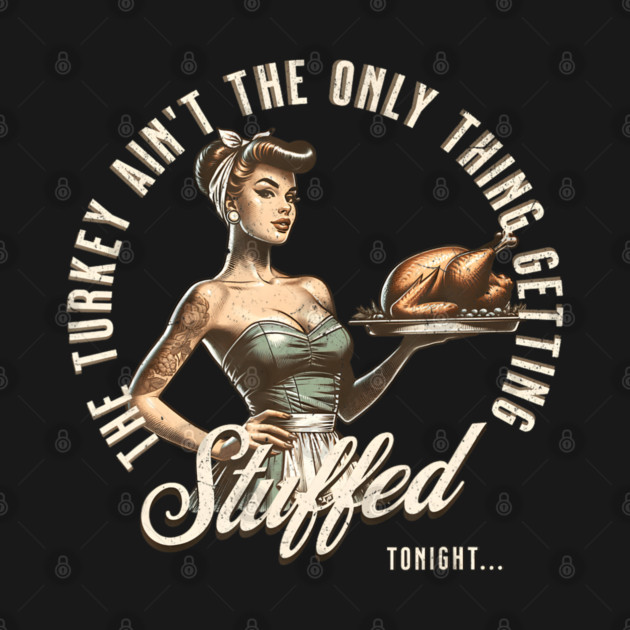 Thanksgiving Pin Up Inappropriate Stuffed Turkey - Funny Thanksgiving ...