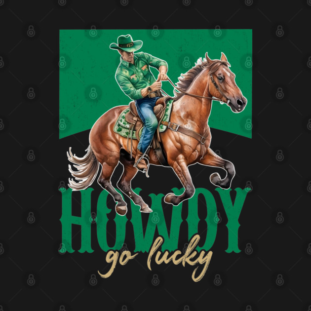 Howdy Go Lucky Retro Cowboy Riding Horse - Howdy Go Lucky - T-Shirt ...