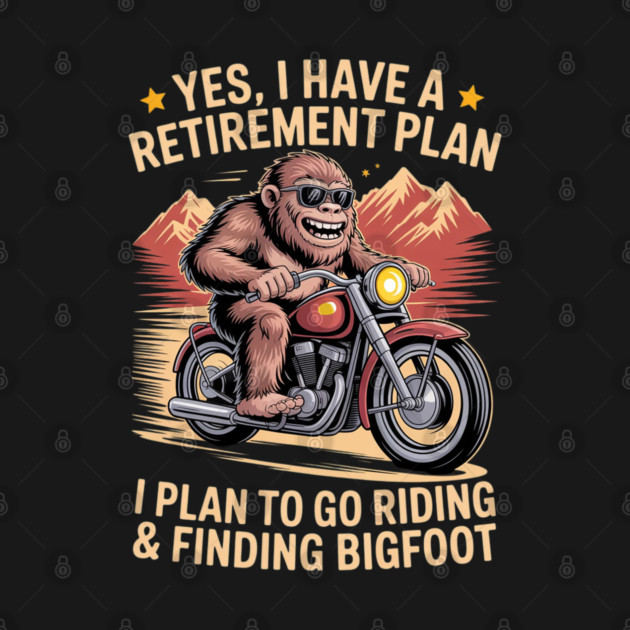 Motorcycle Bigfoot Sasquatch Retirement Biker Motorcyclist - Motorcycle ...