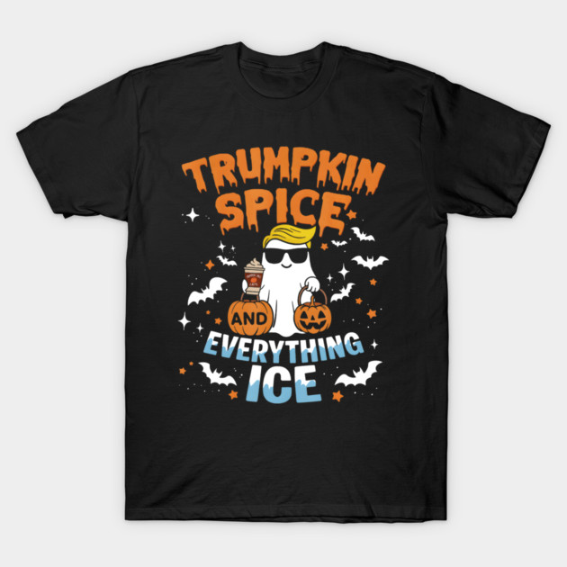 Trumpkin Spice And Ice Fall Autumn Halloween - Trumpkin Spice - T-Shirt ...
