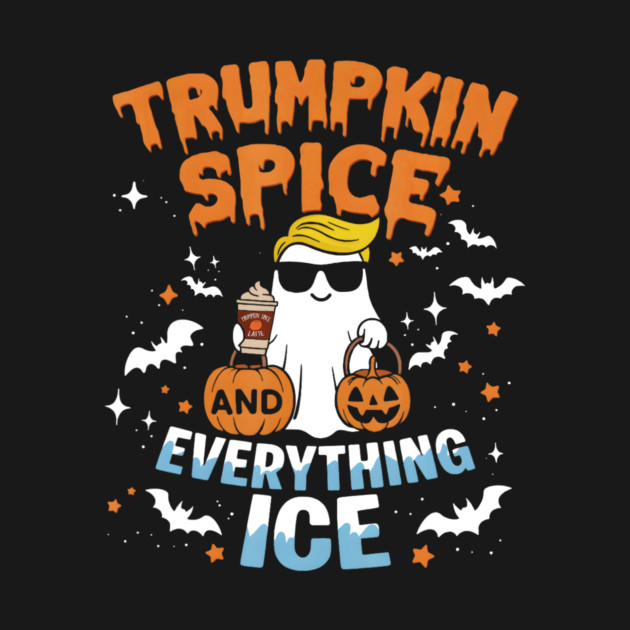 Trumpkin Spice And Ice Fall Autumn Halloween - Trumpkin Spice - T-Shirt ...