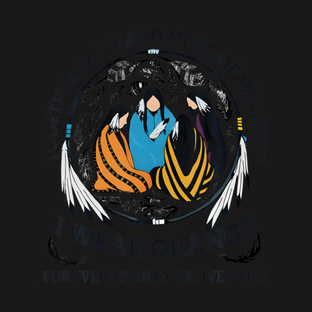 Orange For Every Stolen Native Child Indian Pride - Native Child ...