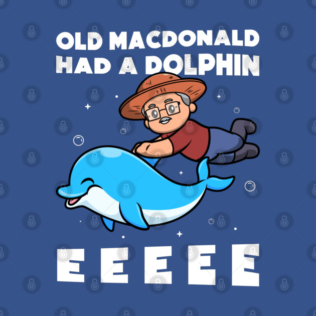 OldMacDonald had a dolphin funny dolphin riding joke for kids - Old ...