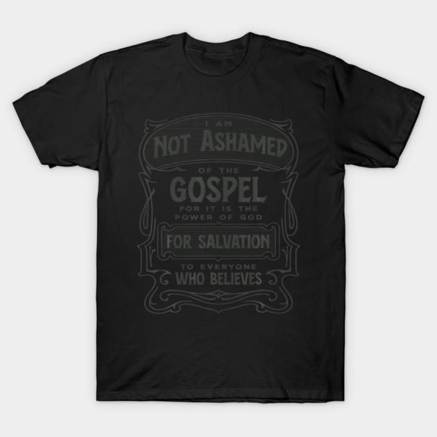 Ros 116 Not Ashamed Of The Gospel - Romans 116 Message - T-Shirt ...