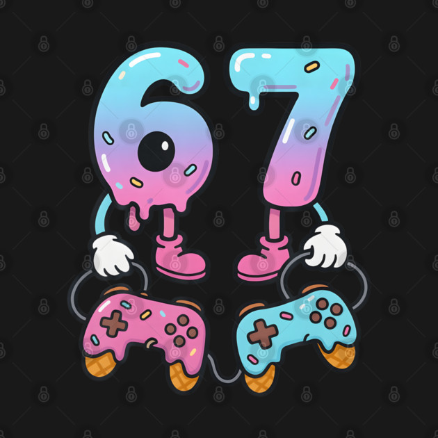 67 Ice Cream Drip Gamer Six Seven Gen Alpha - Custom Printed Apparel ...
