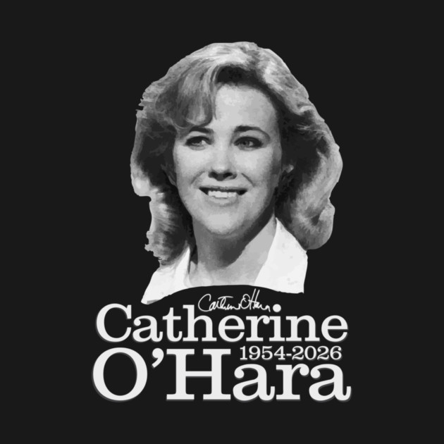 Catherine O'Hara - Catherine Ohara - T-Shirt | TeePublic