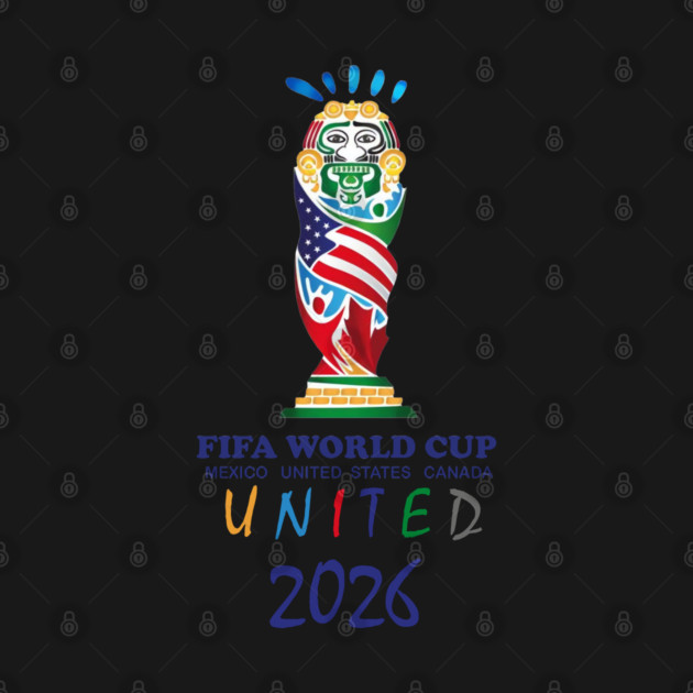 FIFA World Cup United 2026 - Fifa World Cup - Hoodie | TeePublic