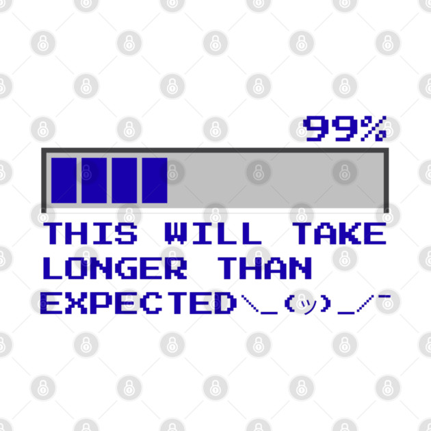 99 Percent Loading Funny Computer Error - 99 Percent - T-Shirt | TeePublic