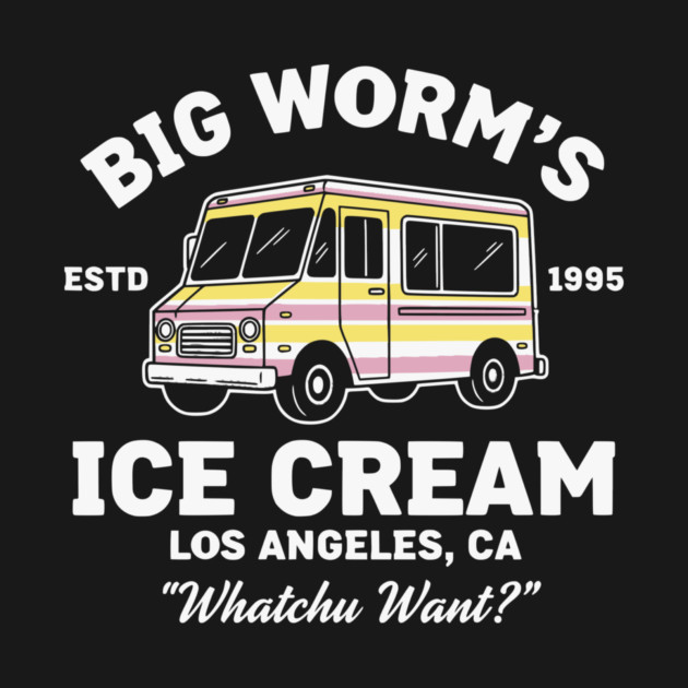 Big Worm's Ice Cream - Big Worms Ice Cream - T-Shirt | TeePublic