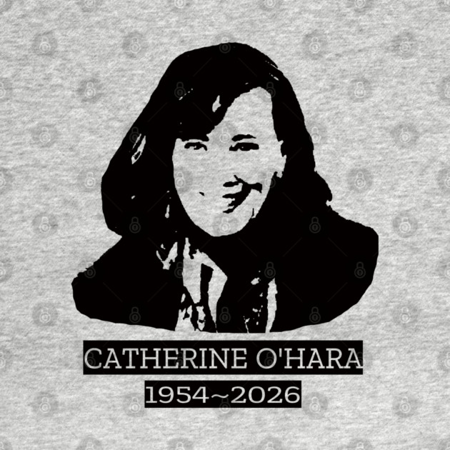 Catherine O'Hara. #2 - Catherine Ohara - T-Shirt | TeePublic