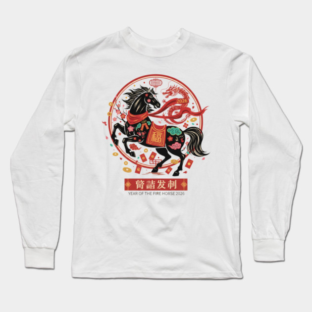 2026 Fire Horse Chinese New Year - Chinese New Year - Long Sleeve T ...