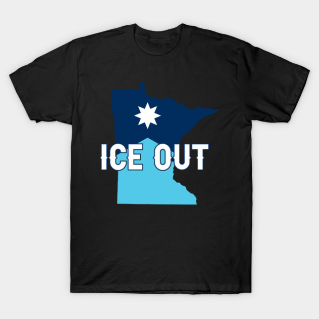 ICE out of Minnesota flag and map distressed - Ice Out - T-Shirt ...