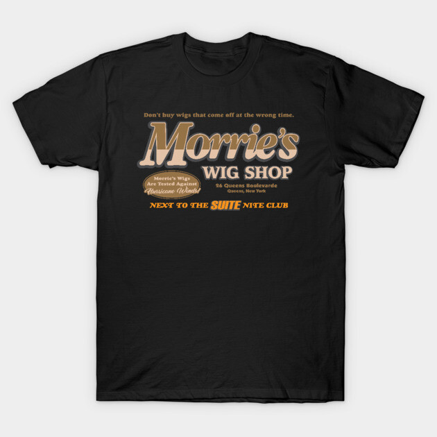 Morrie’s Wig Shop - Goodfellas - T-Shirt | TeePublic